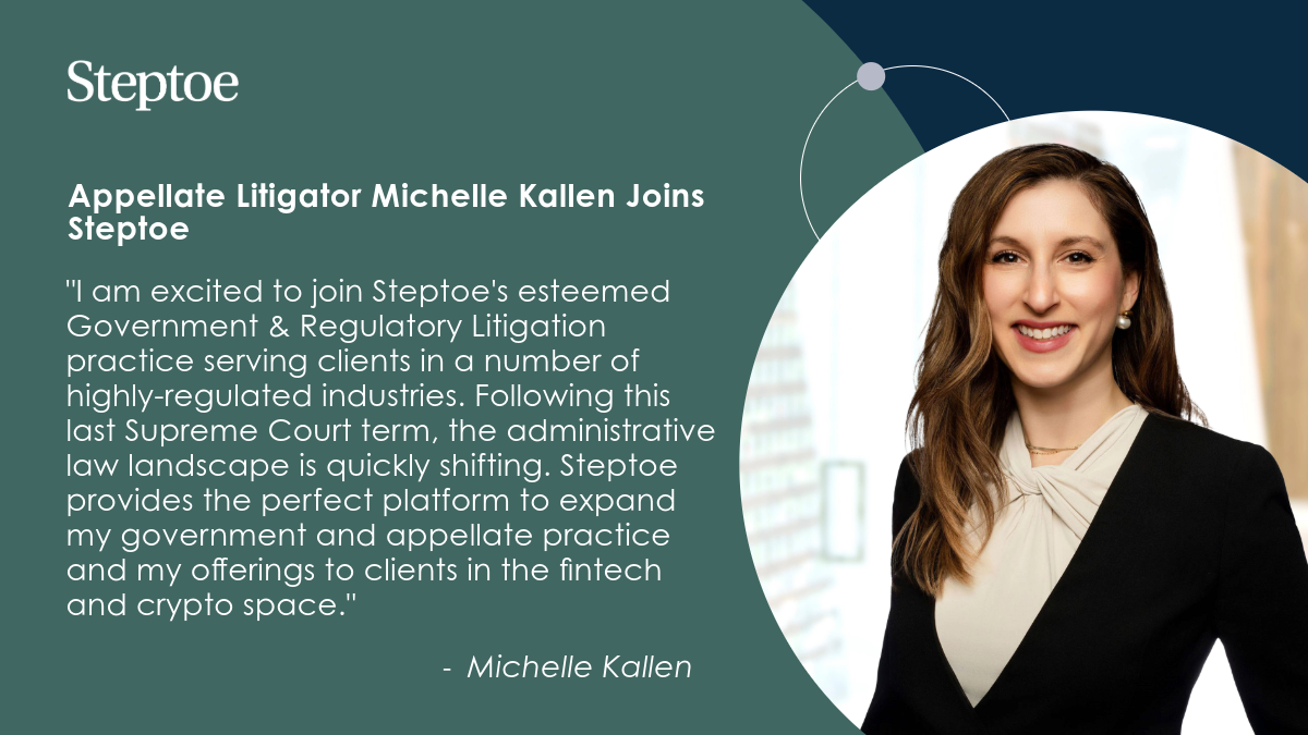 Appellate Litigator Michelle Kallen Joins Steptoe as Government ...