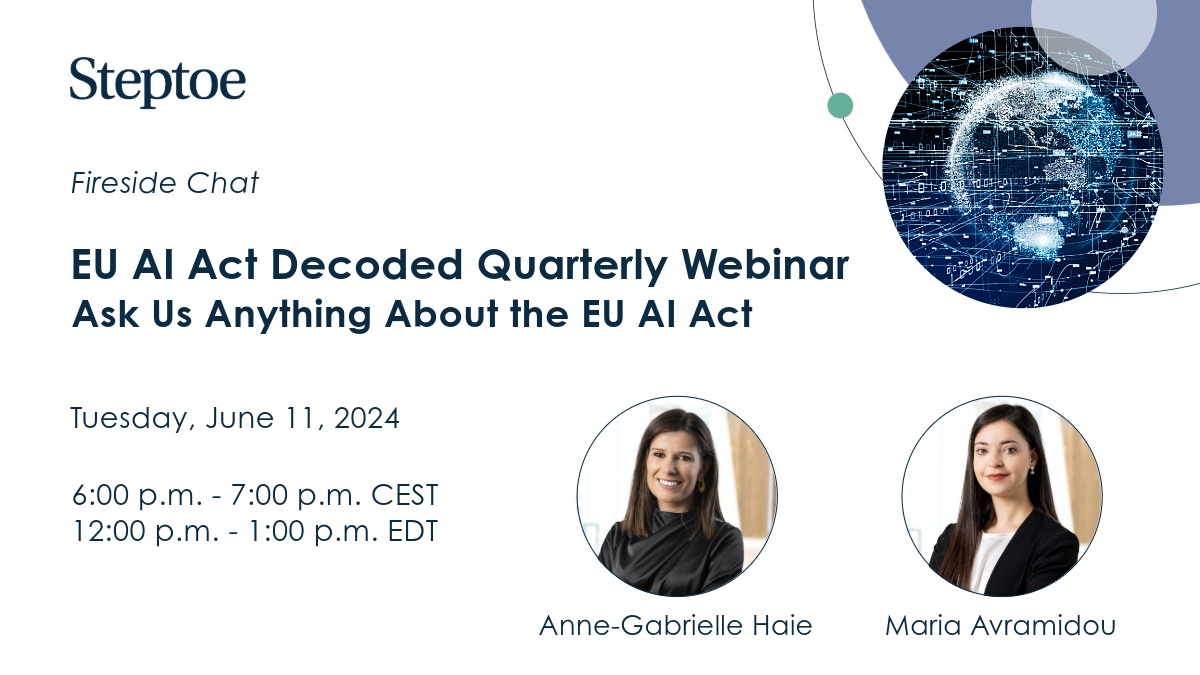 EU AI Act Decoded Quarterly Webinar - Ask Us Anything | Steptoe
