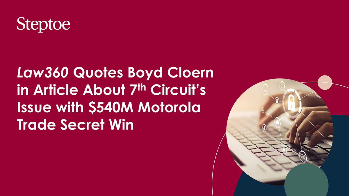 Law360 Quotes Boyd Cloern in Article About 7th Circuit’s Issue with ...