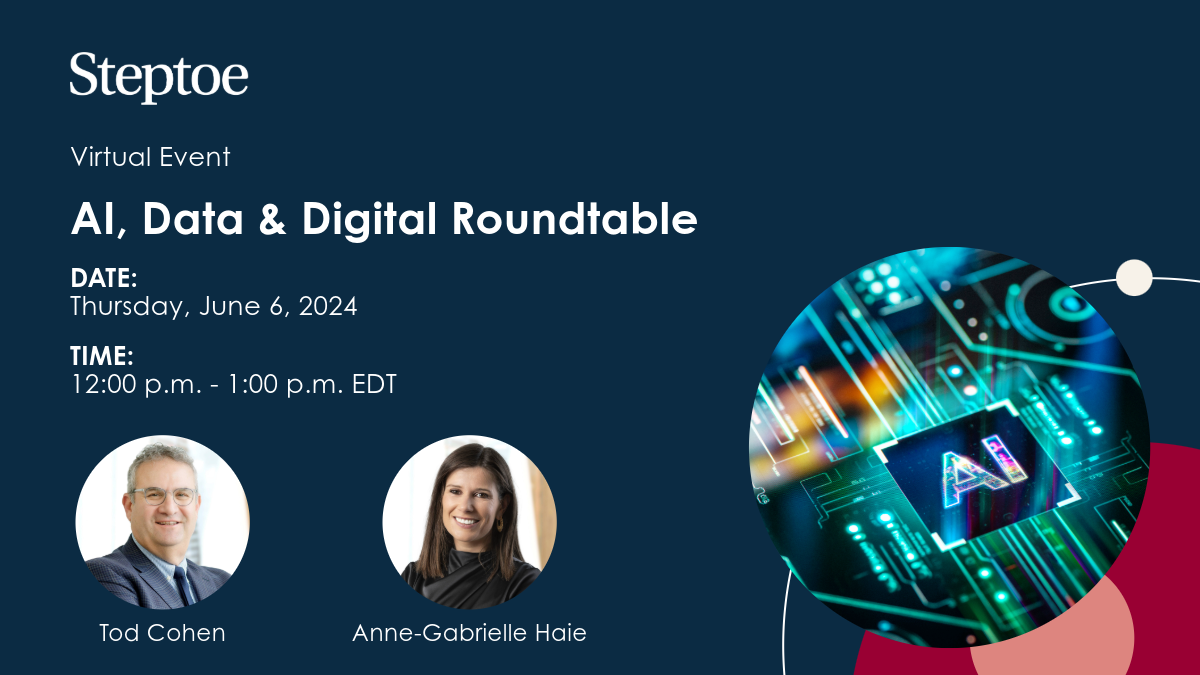 Monthly AI, Data & Digital Roundtable | Steptoe