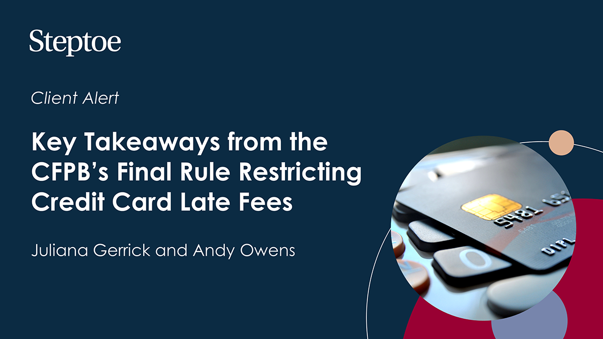 Key Takeaways from the CFPB’s Final Rule Restricting Credit Card Late ...