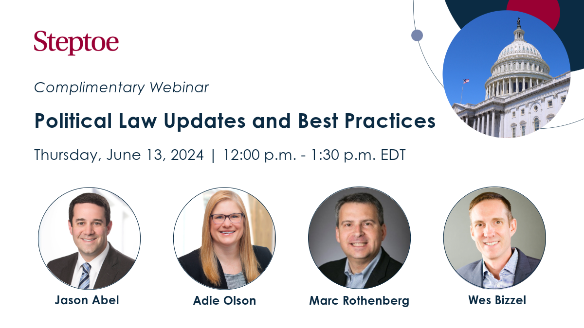 Political Law Updates and Best Practices | Steptoe