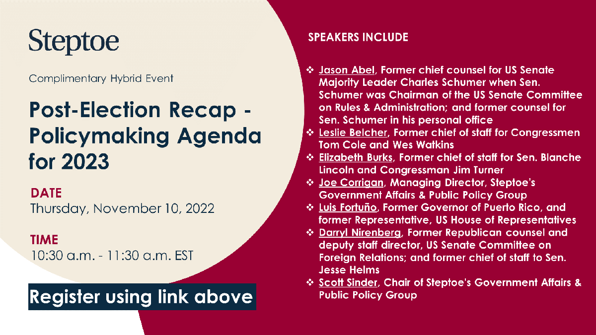 Post-Election Recap - Policymaking Agenda for 2023 | Steptoe