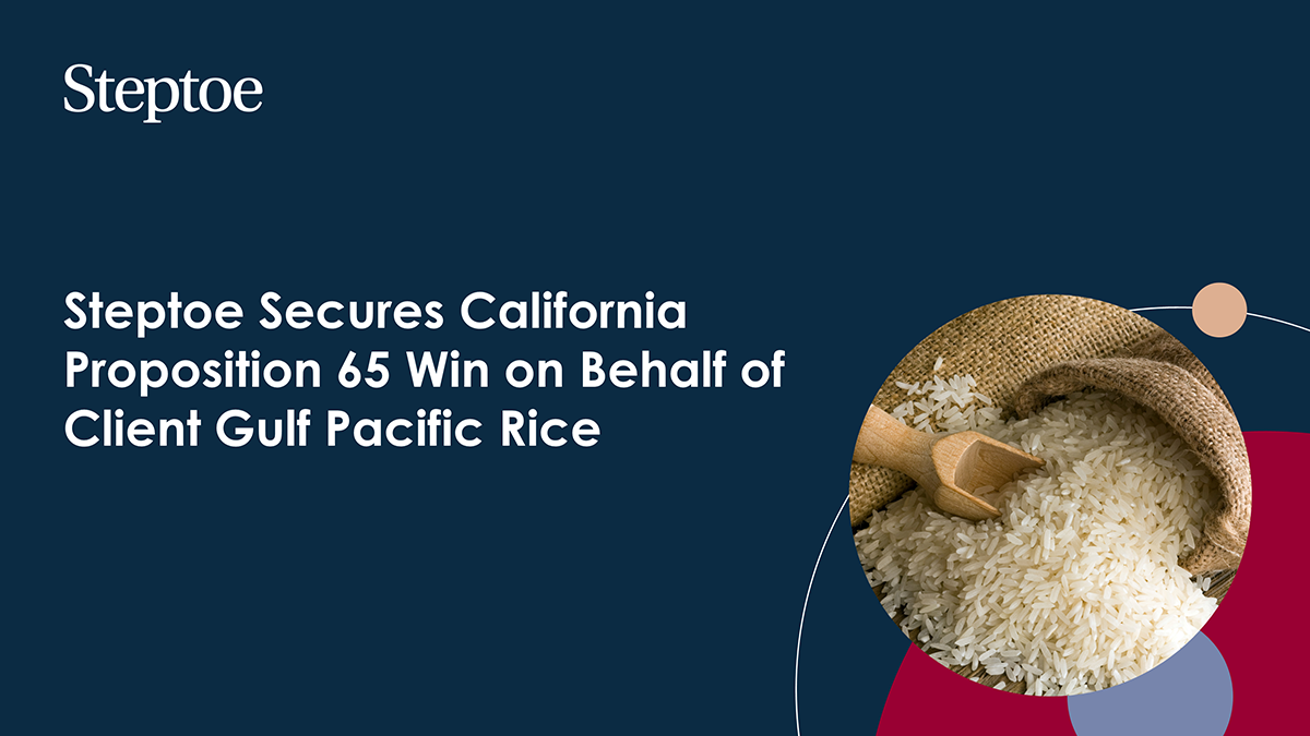 Steptoe Secures California Proposition 65 Win on Behalf of Client Gulf ...