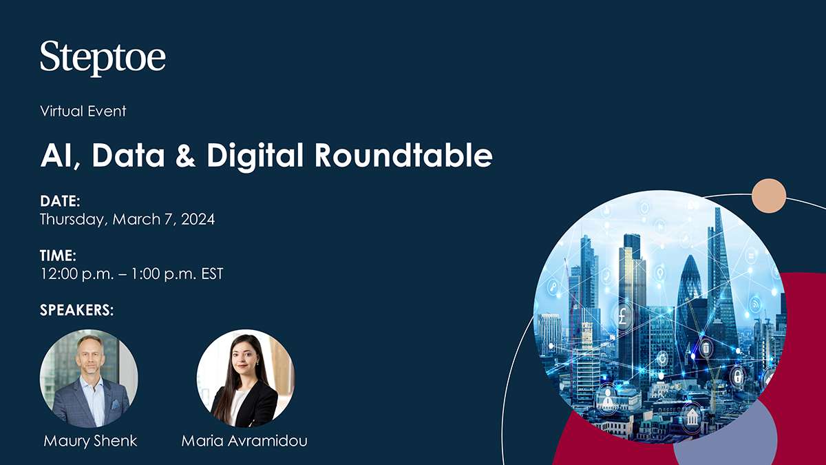 AI, Data & Digital Roundtable | Steptoe