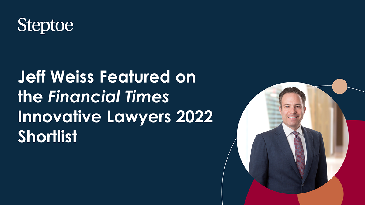 Jeff Weiss Featured on the Financial Times Innovative Lawyers 2022 ...