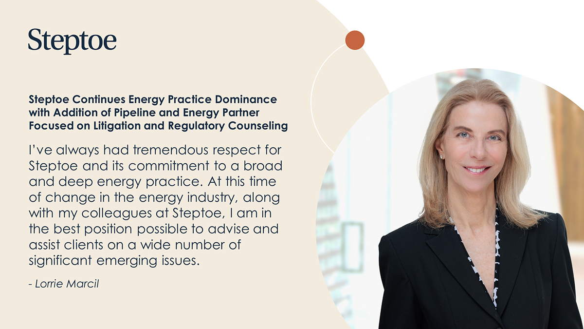 Steptoe Continues Energy Practice Dominance with Addition of Pipeline ...