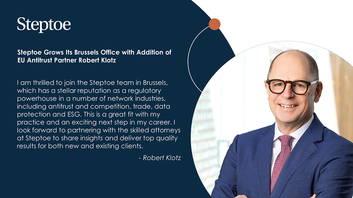 Steptoe Grows Its Brussels Office with Addition of EU Antitrust Partner ...