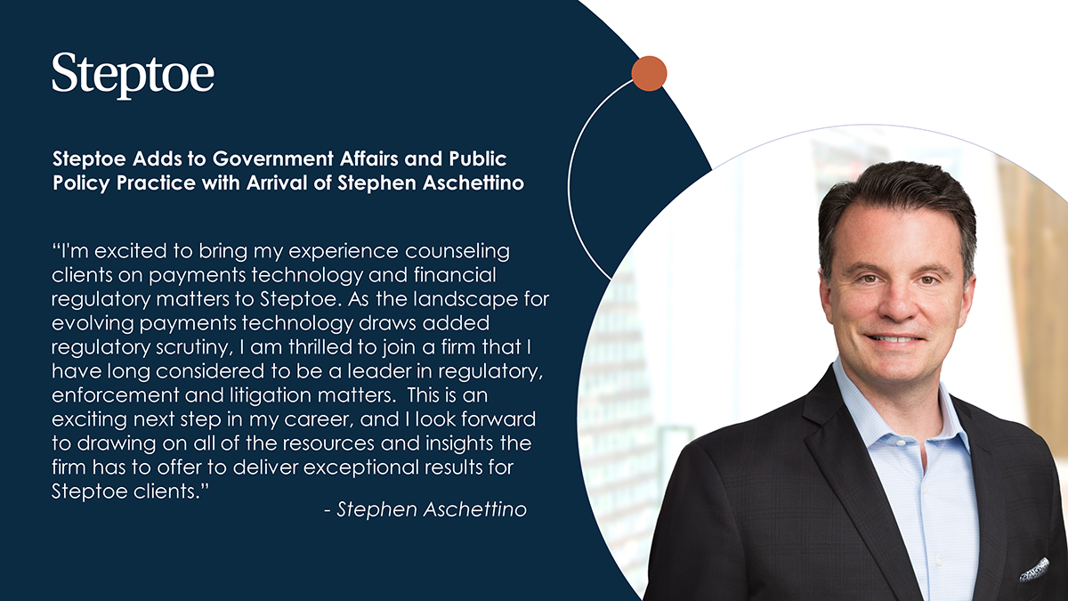 Steptoe Adds to Government Affairs and Public Policy Practice with ...