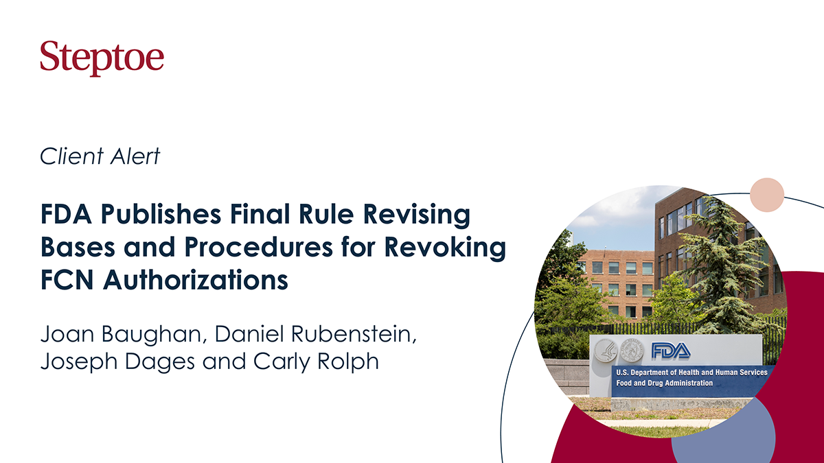 FDA Publishes Final Rule Revising Bases and Procedures for Revoking FCN ...